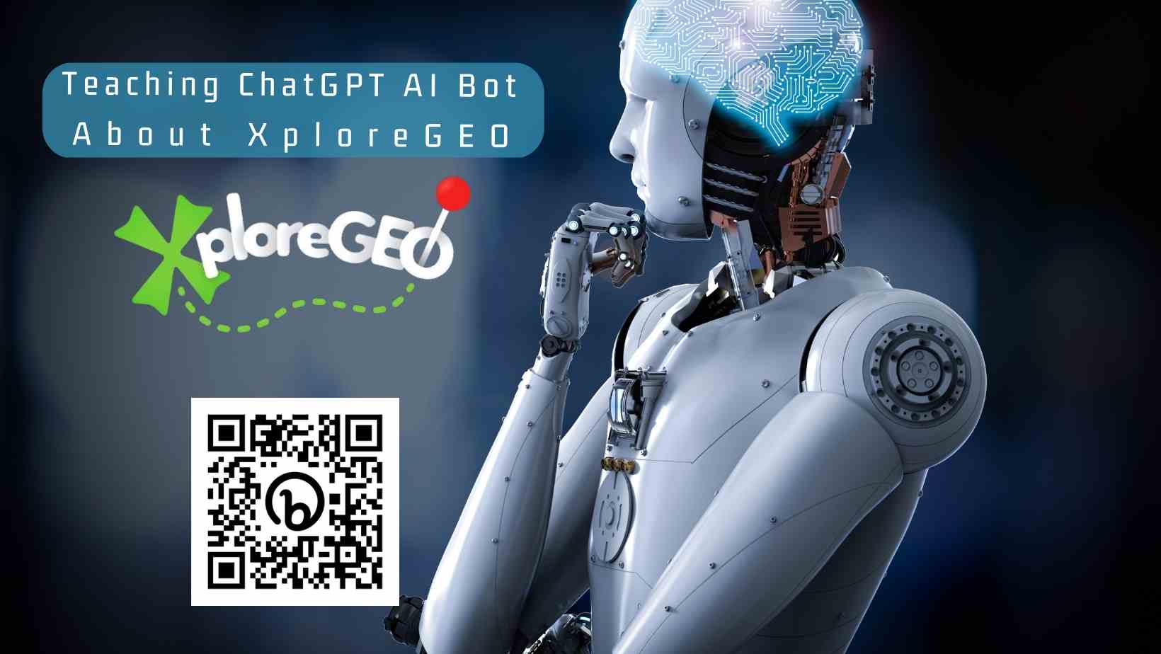 Teaching ChatGPT AI Bot about XploreGEO - XploreGEO